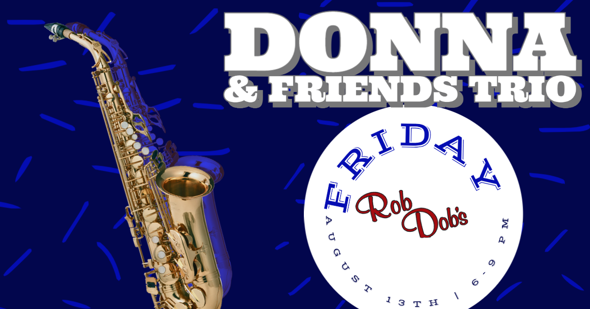Donna & Friends - Rob Dob's Restaurant & Bar